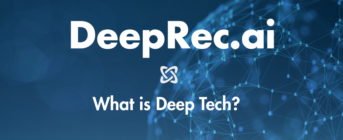 What is Deep Tech? | DeepRec.ai